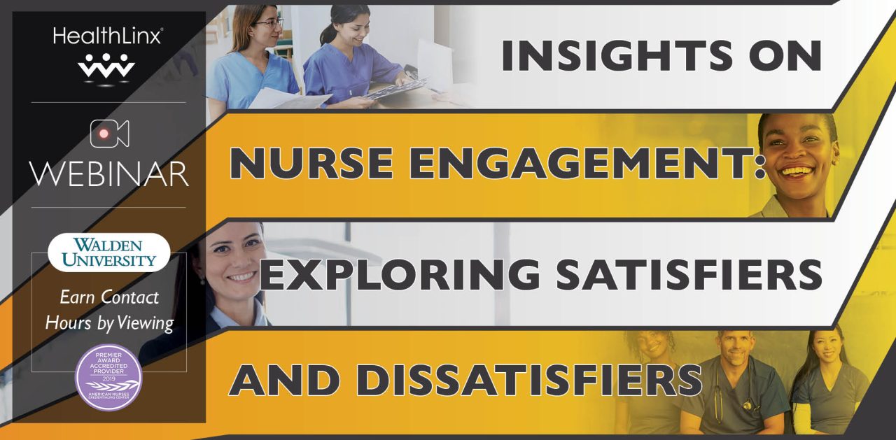 Insights on Nurse Engagement: Exploring Satisfiers and Dissatisfiers ...